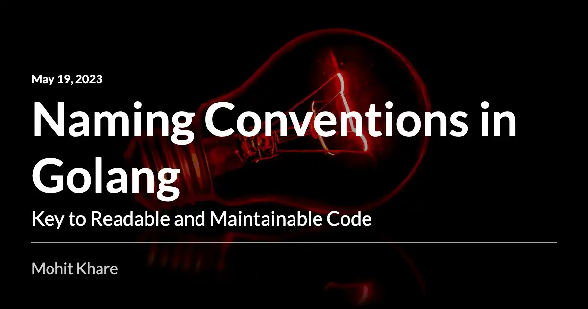 Naming Conventions In Golang Mohit Khare
