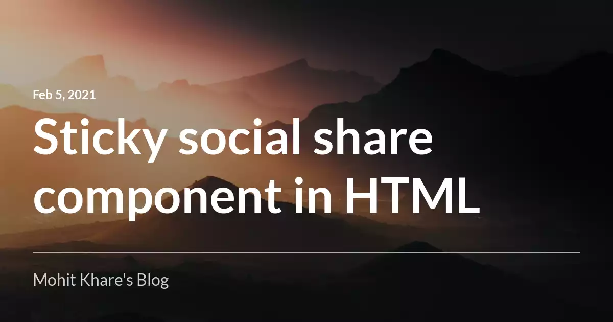 Sticky social share component in HTML – Mohit Khare